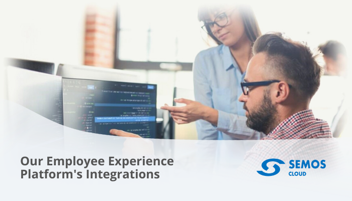 Semos Cloud : Our Employee Experience Platform's Integrations